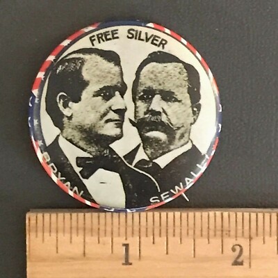 Free Silver William J. Bryan, Arthur Sewall (1976) 1.75" Vintage Pin ...