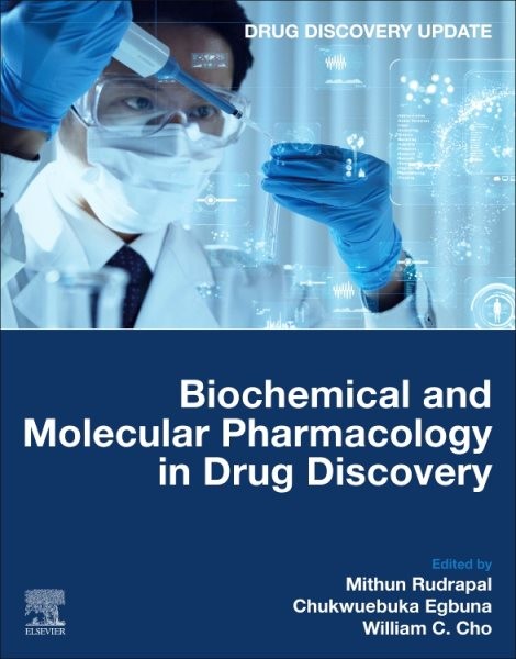Biochemical and Molecular Pharmacology in Drug Discovery, Paperback by ...