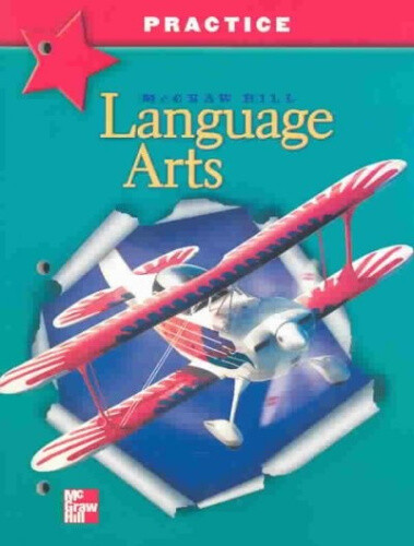 McGraw-Hill Language Arts, Grade 6, Practice Workbook by Mcgraw-Hill ...
