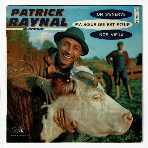 Patrick Raynal Vinyl 45 RPM 7 " a Bobino - Ma Sister Qui Est Cow Pathe ...