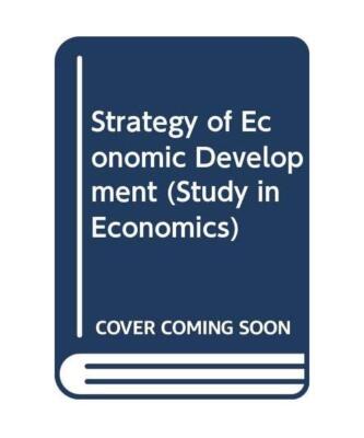 Strategy of Economic Development (Study in Economics), Albert O. Hirschman | eBay