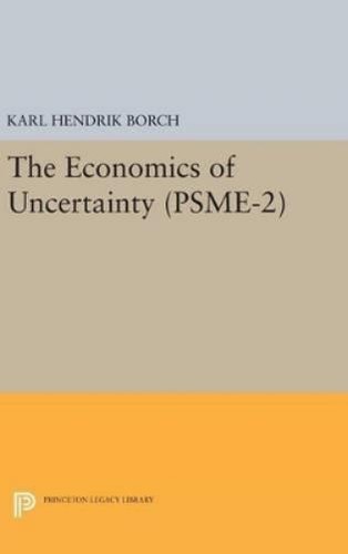 Karl Hendrik Bo The Economics of Uncertainty. (PSME-2), V (Hardback ...