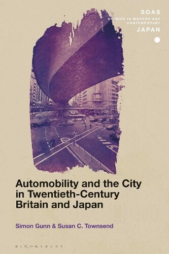 Simon Gunn Susan Automobility and the City in Twentieth-Century Britai ...