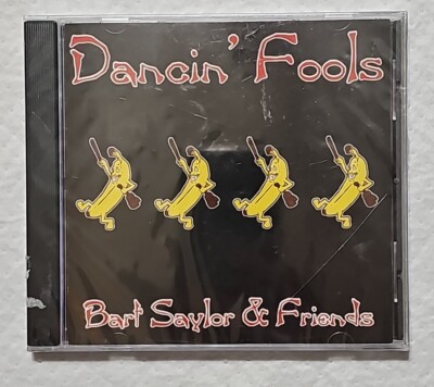 Dancin' Fools Bart Saylor & Friends CD New 639441102525| eBay