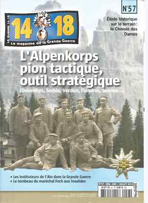 Military Magazine WWI WW1 REVUE 14/18 N°57 DOSSIER L ALPENKORPS ...