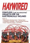 Haywired: Pointless (Yet Awesome) Projects for the Electronically ...