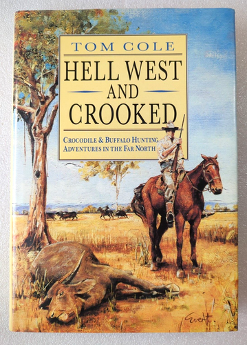 Hell West And Crooked Tom Cole Illustrated Hardcover Crocodile ...