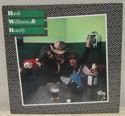 HANK WILLIAMS, JR. - ROWDY Original 1981 Elektra/Asylum LP 6E-330 NM ...