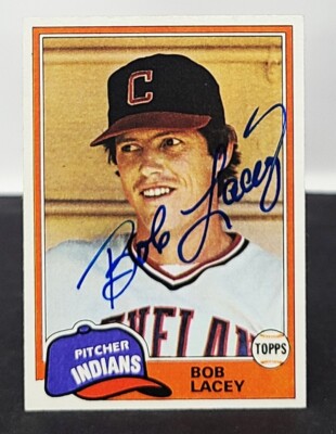 BOB LACEY Signed Autographed 1981 Topps Baseball Card #784 Cleveland ...