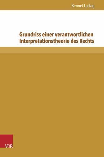 Beitrage Zu Grundfragen Des Rechts Ser.: Grundriss Einer ...