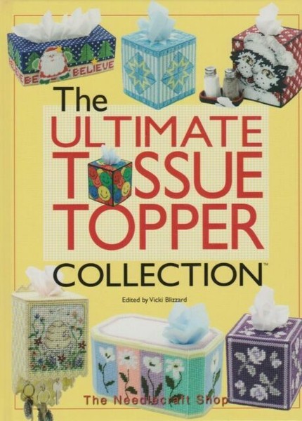 The Ultimate Tissue Topper Collection Plastic Canvas Pattern Book TNS ...