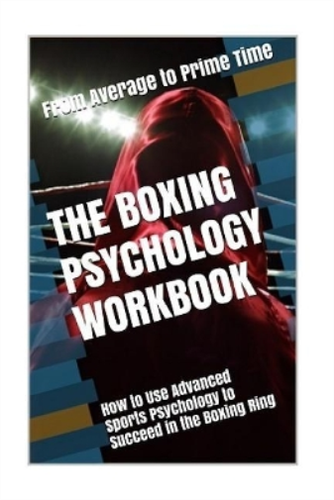 Danny Uribe Masep Danny Uribe MASEP The Boxing Psychology Workbook ...