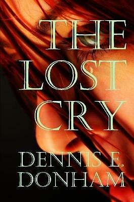 The Lost Cry by Dennis E. Donham (Paperback, 2017) for sale online | eBay