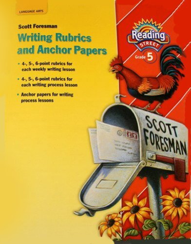 READING 2007 ANCHOR PAPER AND WRITING RUBRICS GRADE 5 By Scott Foresman ...