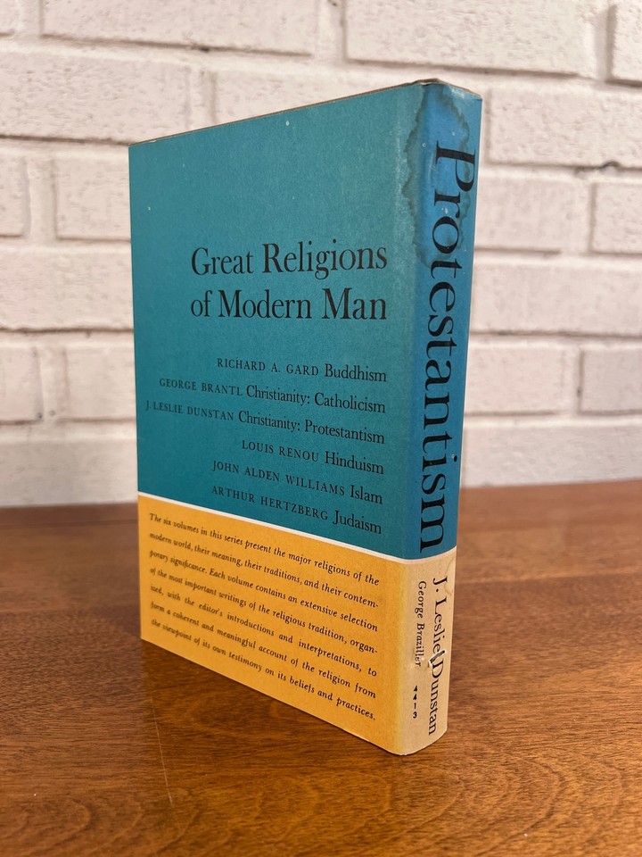 Great Religions of Modern Man, Protestantism by J. Leslie Dunstan [1962 ...