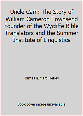 Uncle Cam: The Story of William Cameron Townsend Founder of the Wycliffe... | eBay