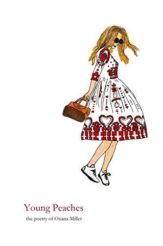 Young Peaches: the poetry of Oxana Miller, Miller 9781797902500 Free ...