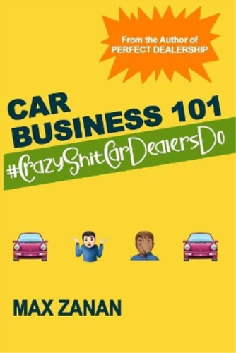 Max Zanan Car Business 101 (Taschenbuch) Perfect Dealership | eBay
