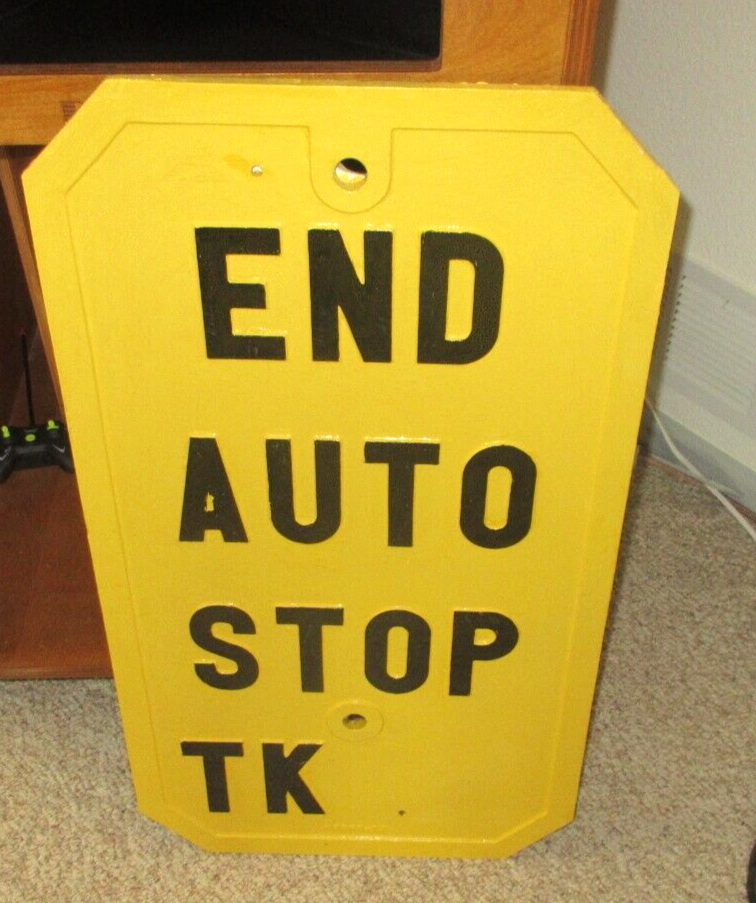 CAST STEEL ' END AUTO STOP SIGN' RAILROAD SIGN | eBay