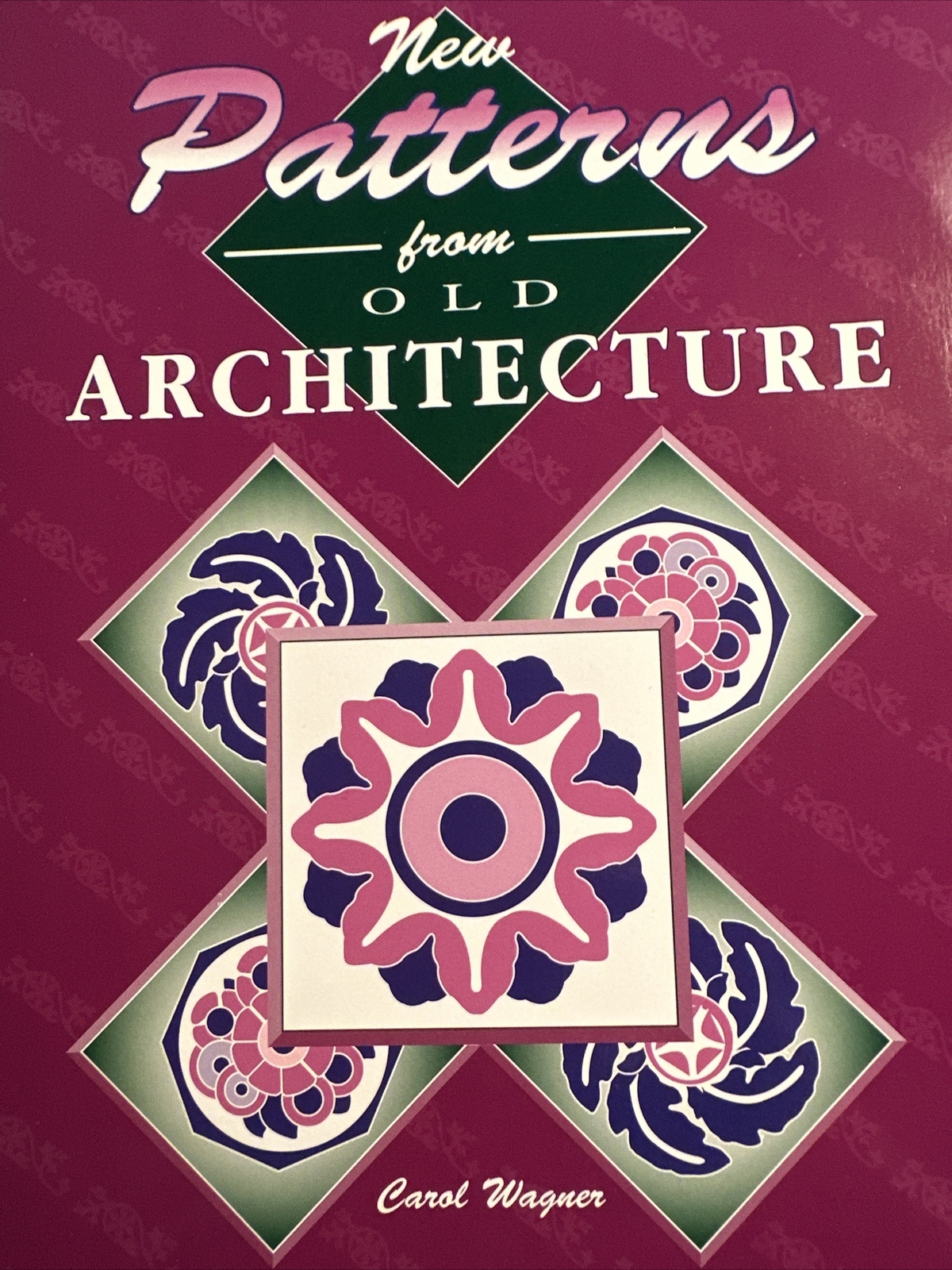 New Patterns From Old Architecture Quilt Book By Carole Wagner ...