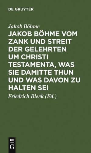 Jakob Böhme Vom Zank und Streit der Gelehrten Um Christi Testamenta ...