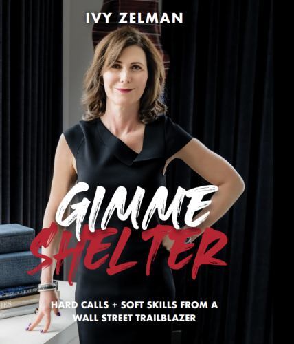 Gimme Shelter: Hard Calls + Soft Skills From A Wall Street Trailblazer ...