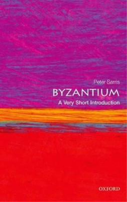 Peter Sarris Byzantium: A Very Short Introduction (Poche) | eBay