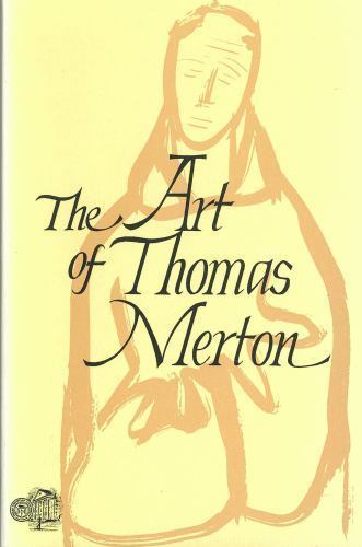 Art of Thomas Merton by Ross Labrie (2000, Trade Paperback) for sale ...