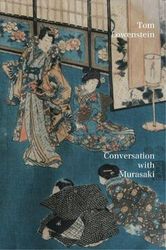 Tom Lowenstein Conversation with Murasaki (Paperback) 9781848610651 | eBay