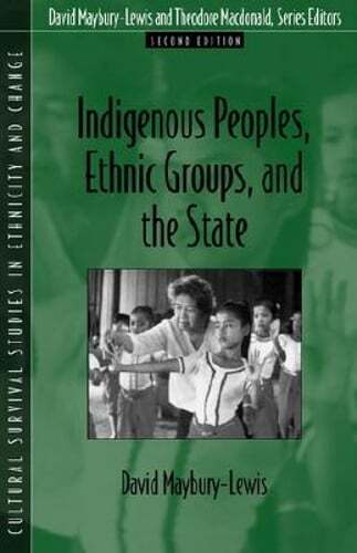 Indigenous Peoples, Ethnic Groups, and the State by David Maybury-Lewis ...