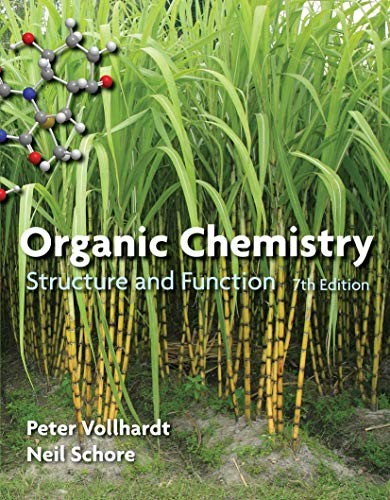 ORGANIC CHEMISTRY: STRUCTURE AND FUNCTION By K. Peter C. Vollhardt ...