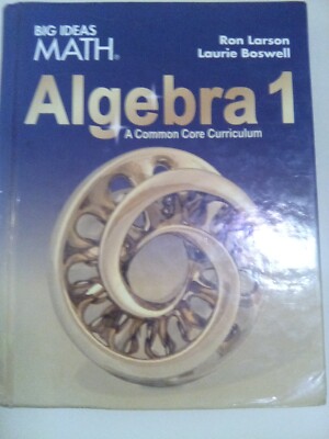 Big Ideas Math ALGEBRA 1 Student Edition 2015 Ron Larson Laurie Boswell ...