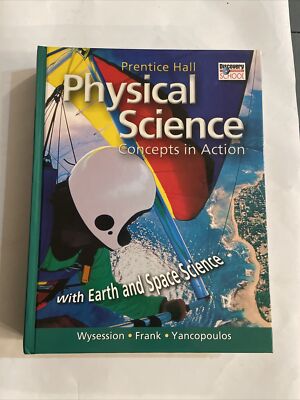 Physical Science : Concepts in Action, with Earth and Space Science by ...