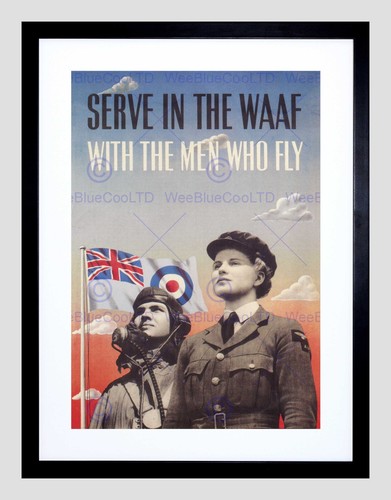 WAR WW2 ENLIST WAAF RAF WOMEN MILITARY UK VINTAGE ADVERT FRAMED PRINT ...