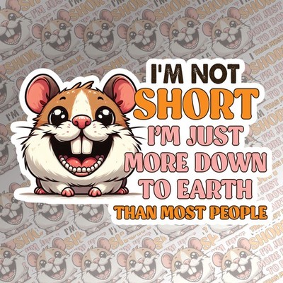 Im not short Stickers Funny Cute Meme Hamster Stickers Vinyl Decal | eBay