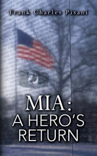 MIA: a Hero's Return by Frank Pisani (2014, Trade Paperback, Large Type ...