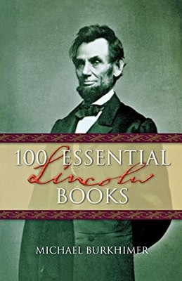 Michael Burkhimer 100 Essential Lincoln Books (Poche) | eBay