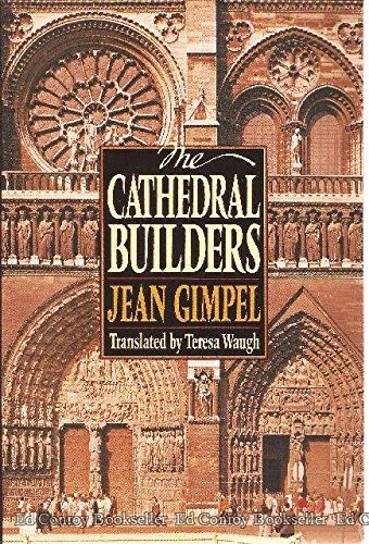THE CATHEDRAL BUILDERS (HARPER COLOPHON BOOKS) By Jean Gimpel & Jean ...