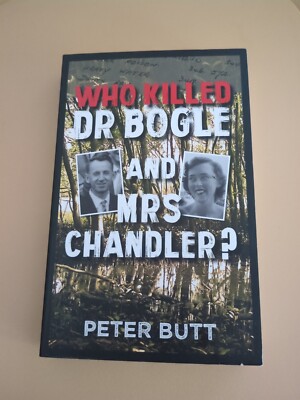 Who Killed Dr Bogle and Mrs Chandler Peter Butt PB 2017 Australian True ...
