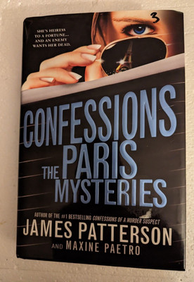 Confessions: the Paris Mysteries by Maxine Paetro and James Patterson ...
