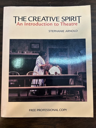 The Creative Spirit An Introduction to Theater | eBay