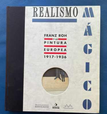 Realismo Magico Franz Roh Y La Pintura Europea 1917-1930 Text in ...