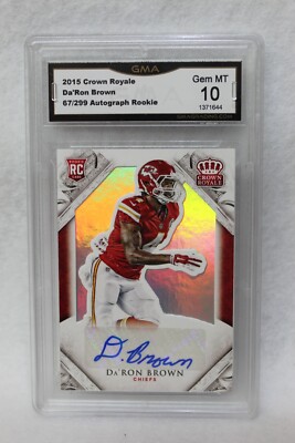 2015 Crown Royale #183 Da'Ron Brown Auto RC 67/299 GMA Graded Gem Mt 10 ...