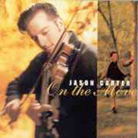 On the Move by Jason Carter (Fiddle) (CD, Aug-1997, Rounder Select) for ...