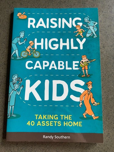 Raising Highly Capable Kids - Taking the 40 Assets Home | Rezilient ...