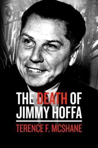 Death of Jimmy Hoffa by Terence McShane (2011, Trade Paperback) for ...