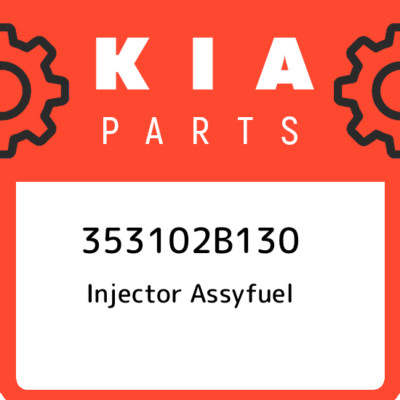 353102B130 Kia Injector assyfuel 353102B130, New Genuine OEM Part | eBay