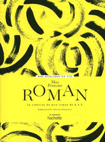 Livre mon premier roman Emmanuelle Pavon-Dufaure Hachette 2021 book | eBay