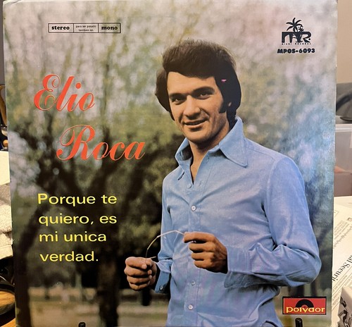 Elio Roca Porque Te Quiero Es Mi Unica Verdad Miami Records MPOS-6093 ...