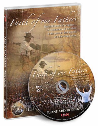 Faith of Our Fathers : The Fulfillment of Prophecy... a Celebration of ...